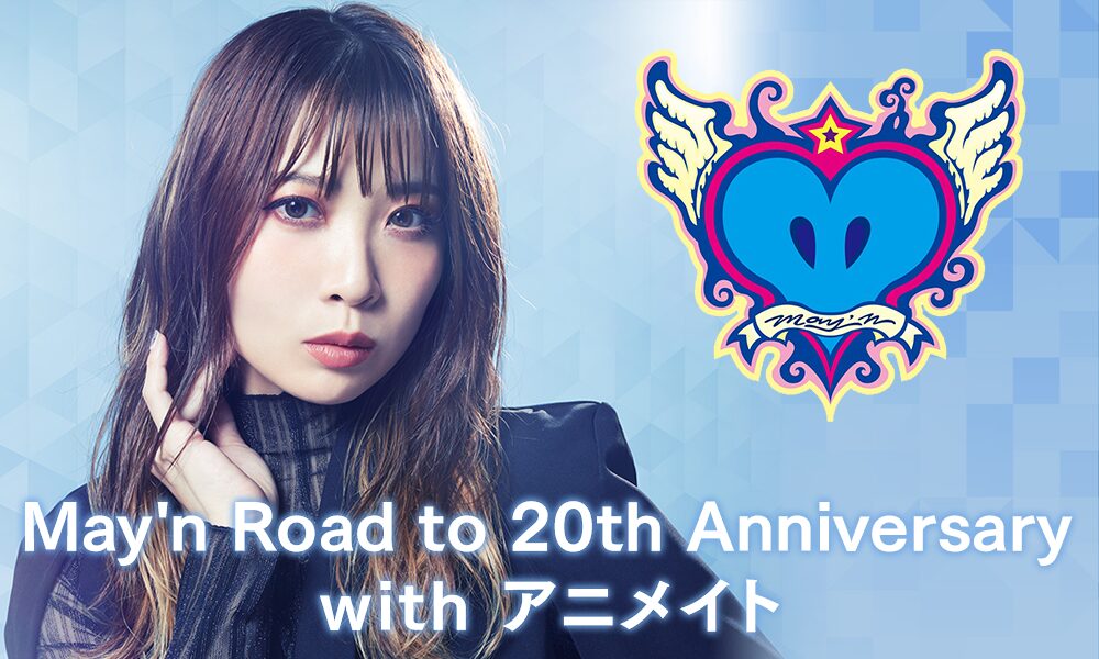 May’n 20th Anniversary Live Tour 2026「THE BEST of May’n」 – Anime Maps